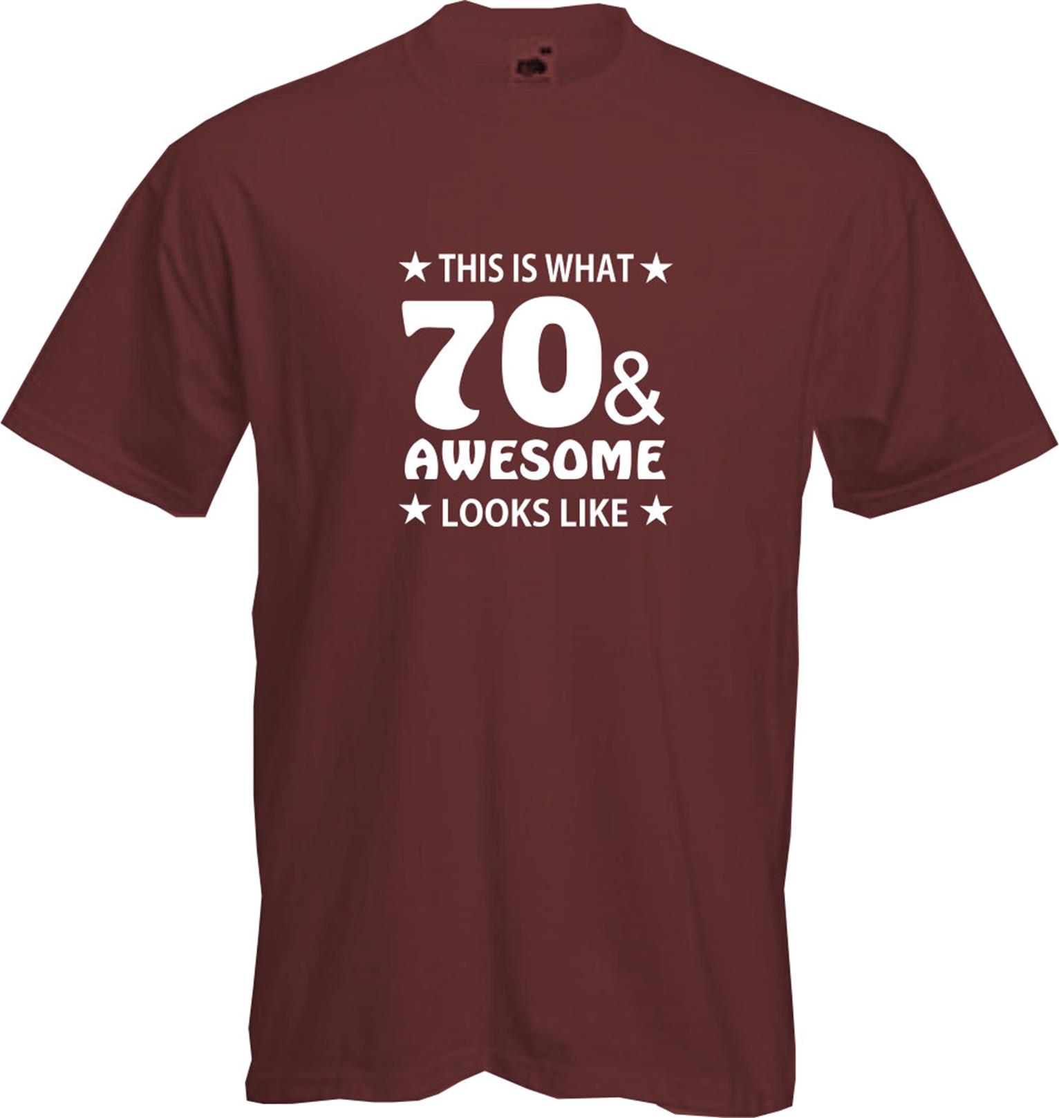 THIS IS WHAT 70 AND AWESOME LOOKS LIKE 70th Birthday Quality T Shirt THIS IS WHAT 70 AND AWESOME LOOKS LIKE 70th Birthday Quality T Shirt