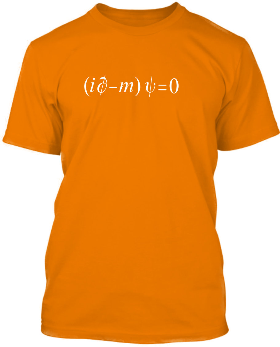 DIRAC EQUATION- T Shirt, Physics , Anti-matter , Hadron Collider ...