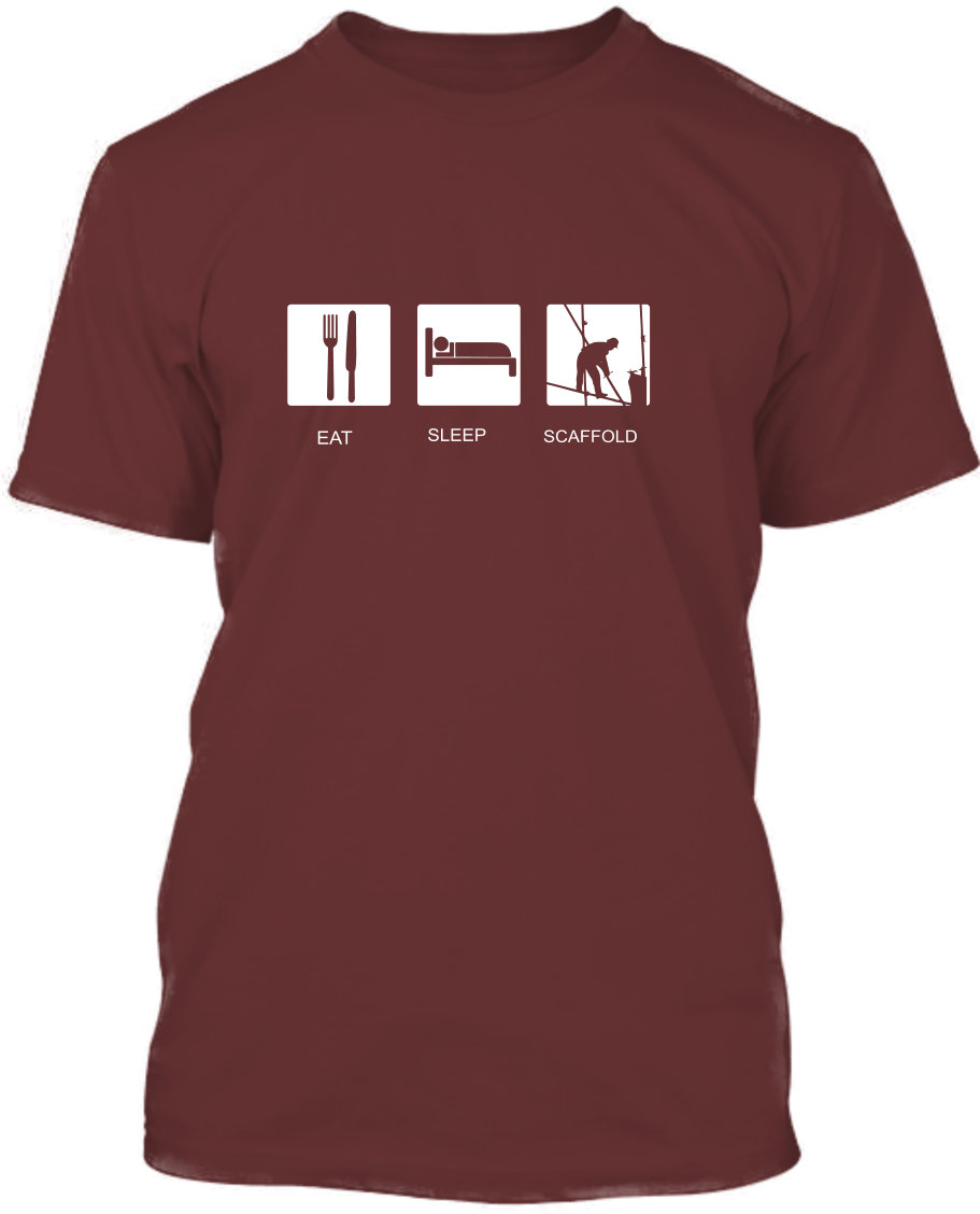 EAT SLEEP SCAFFOLD nique Design - Work - Novelty - Building - | eBay UK